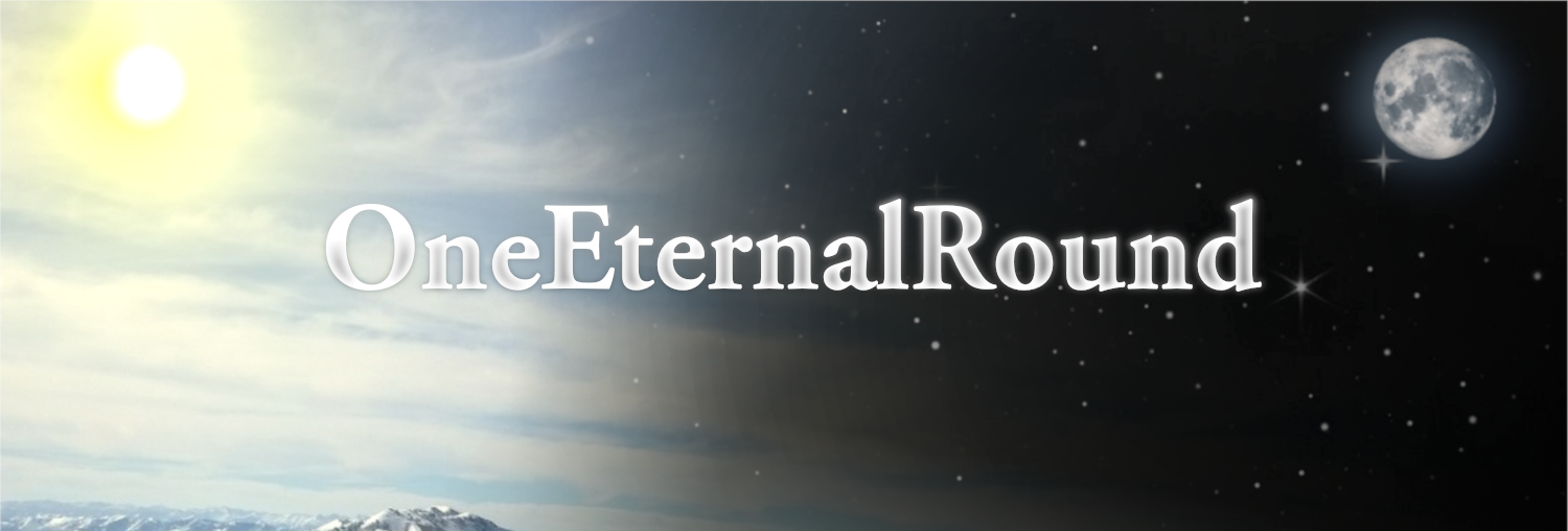 One Eternal Round